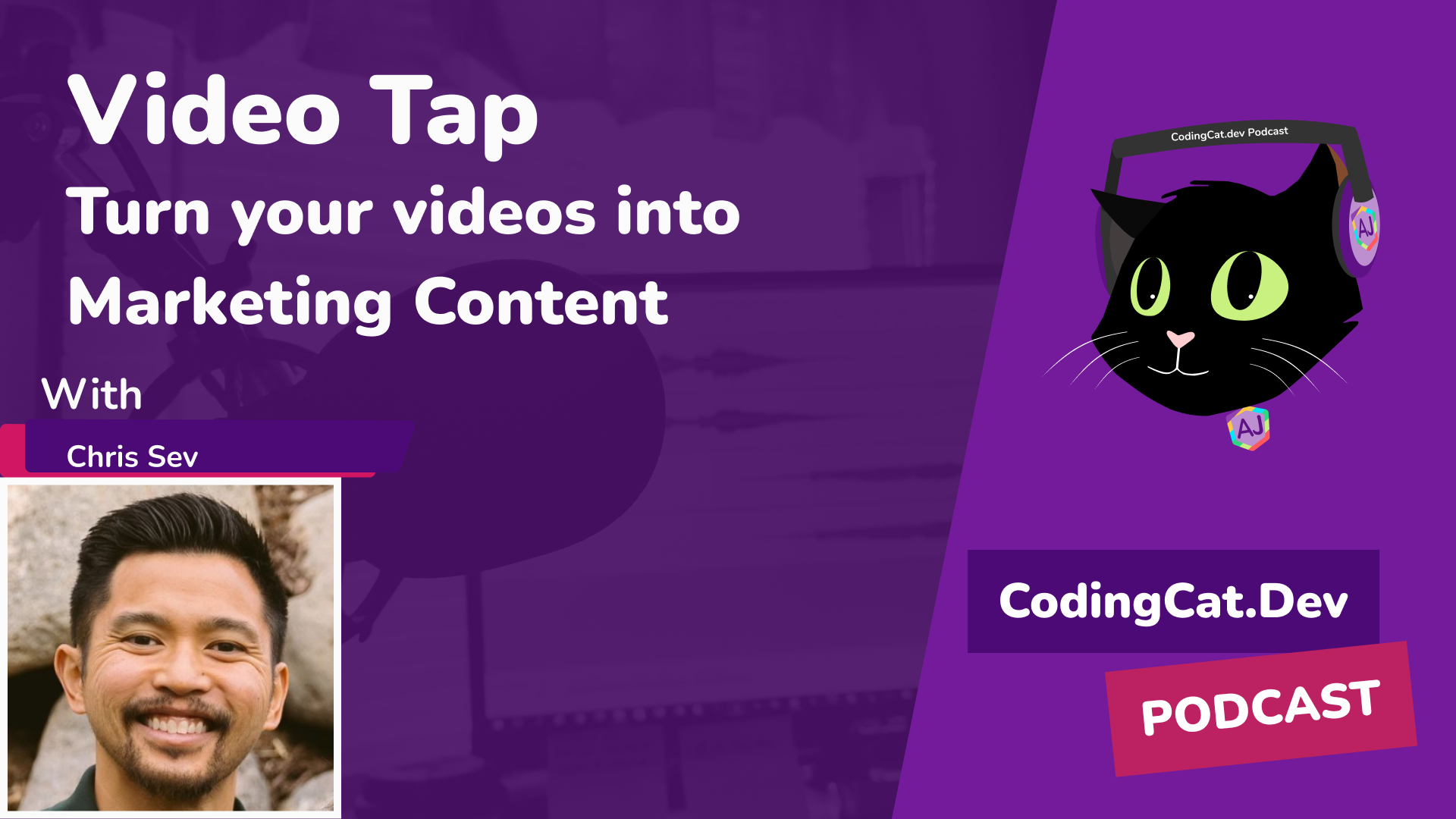 Video Tap: Automate Your Video Marketing with Chris Sev | CodingCat.dev